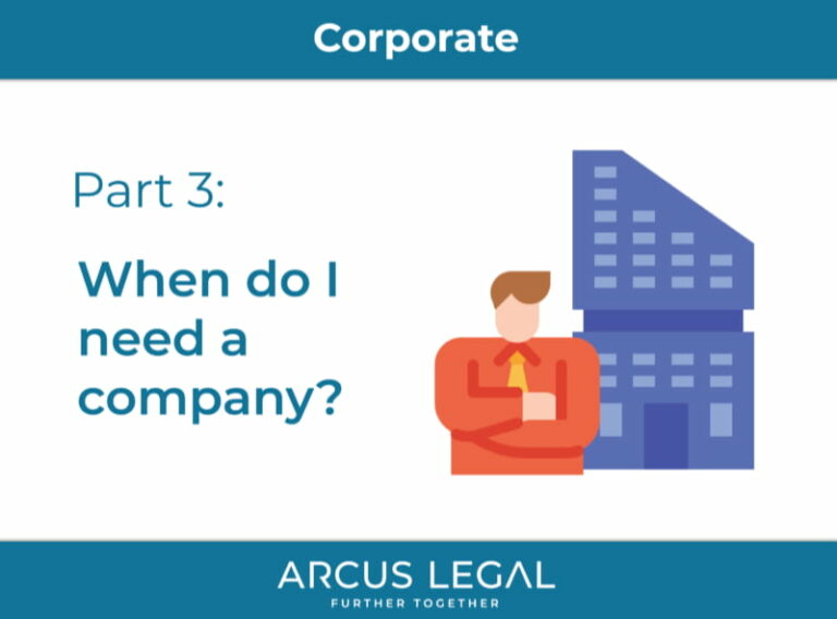 Corporate Series – Part 3 – When do I need a company? - Arcus Legal